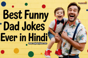 Funny Dad Jokes for 2025 - Clean & Family-Friendly Humor